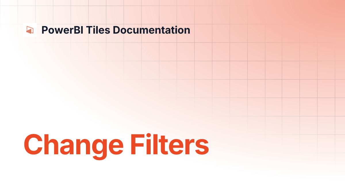 Change Filters | PowerBI Tiles Documentation