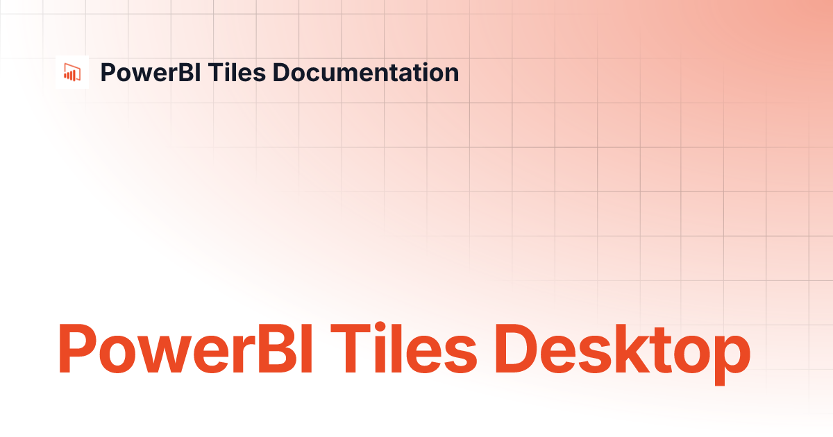 PowerBI Tiles Desktop | PowerBI Tiles Documentation