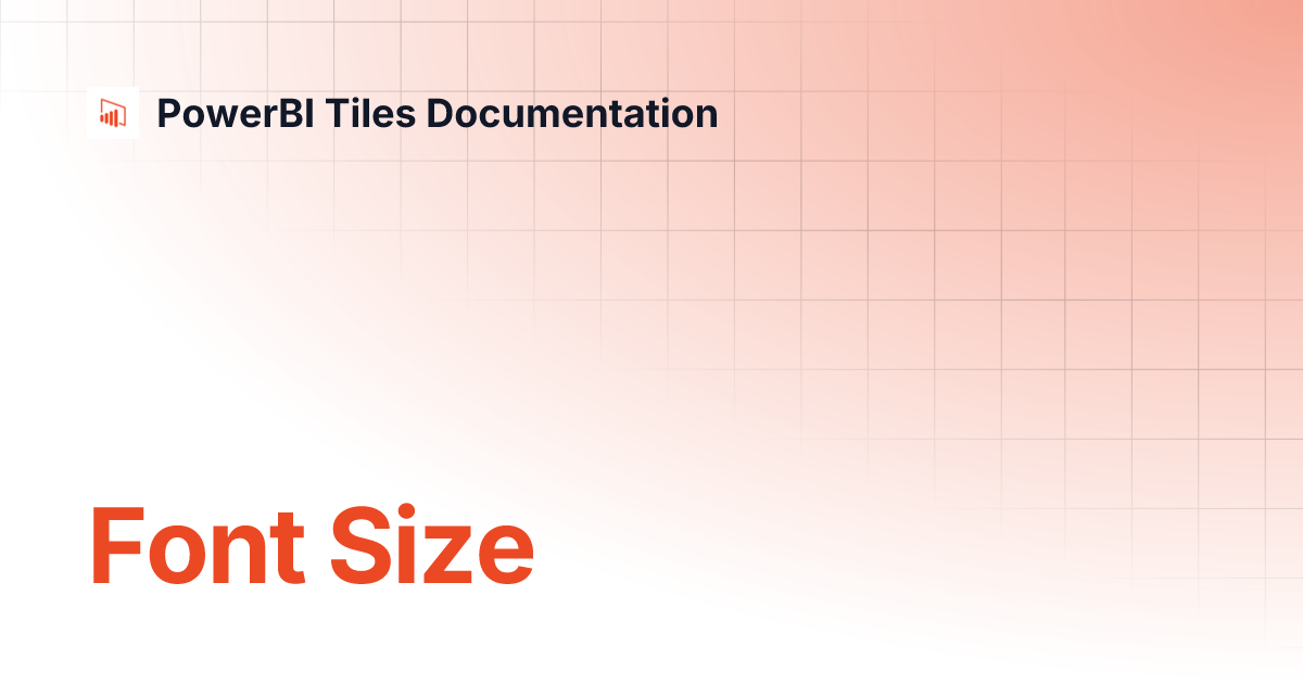 Font Size | PowerBI Tiles Documentation