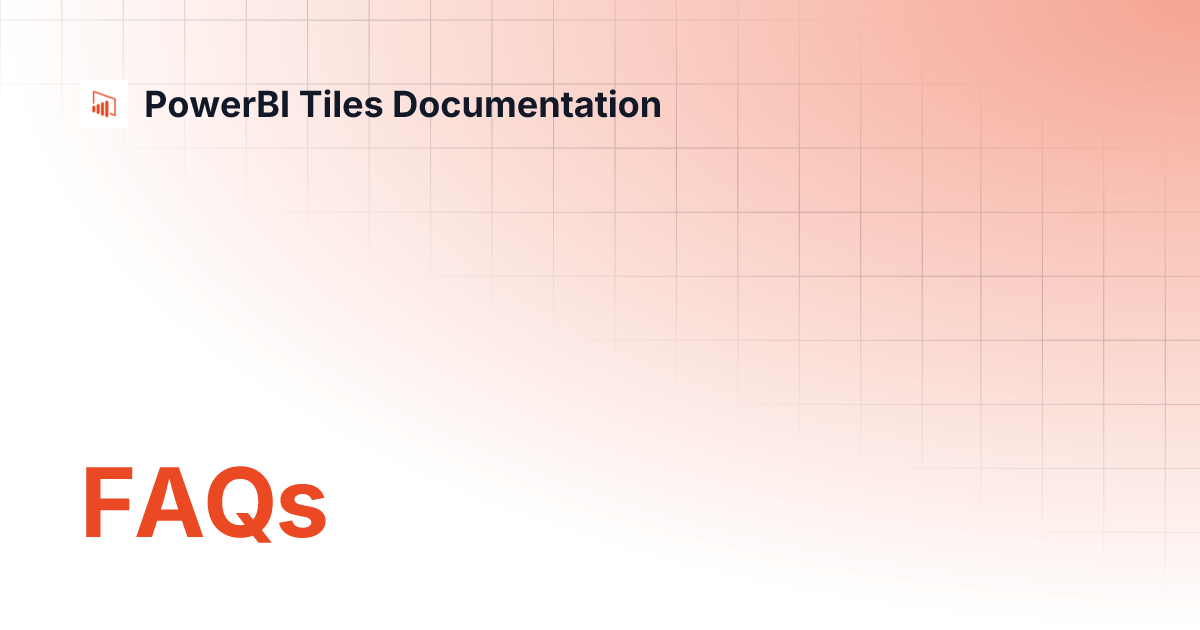 FAQs | PowerBI Tiles Documentation